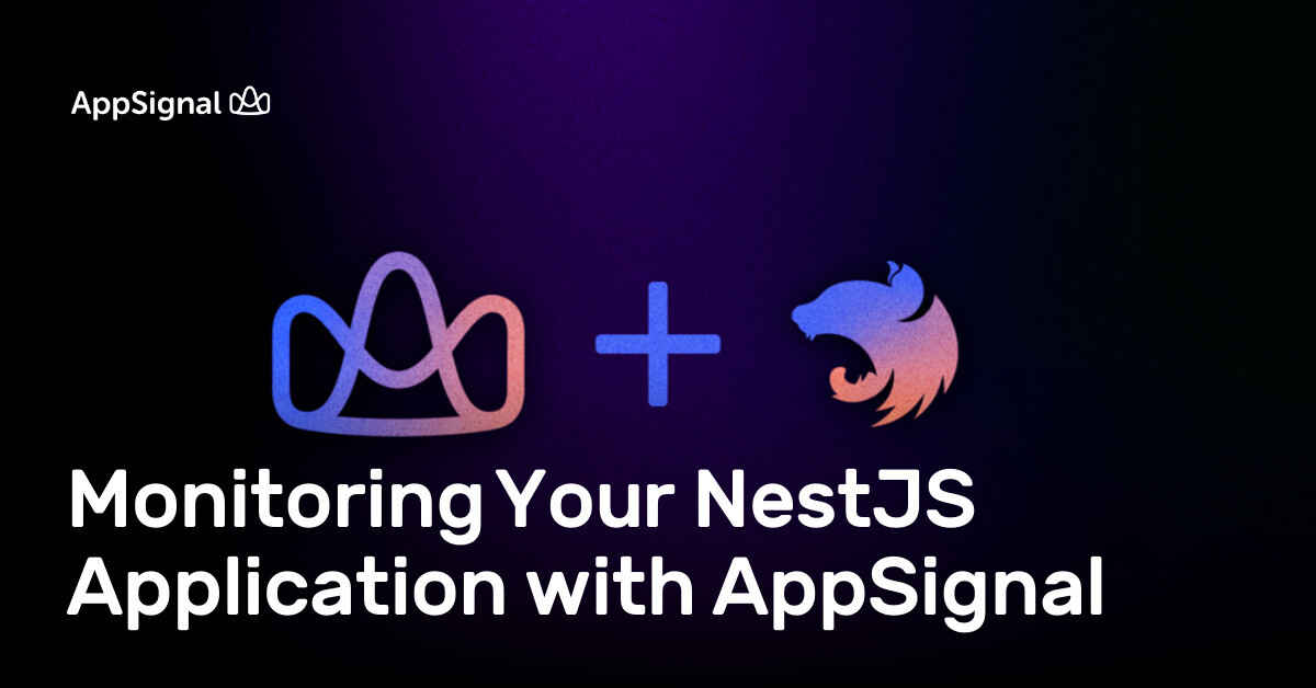 Monitoring Your Nestjs Application With Appsignal Appsignal Blog
