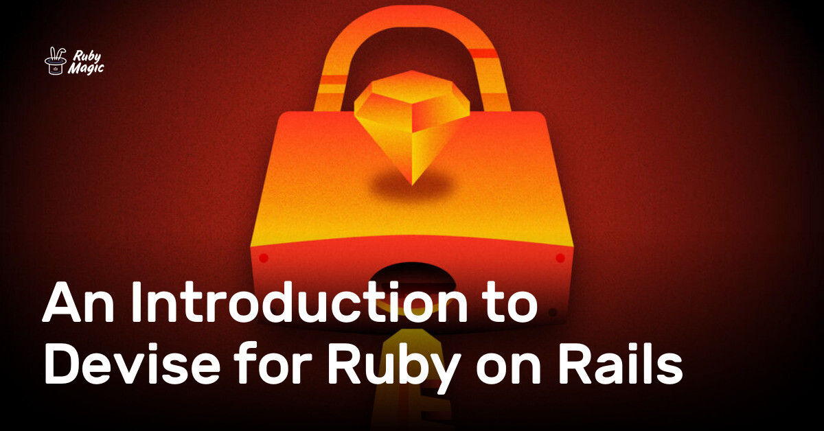 An Introduction to Devise for Ruby on Rails | AppSignal Blog An Introduction to Devise for Ruby on Rails | AppSignal Blog