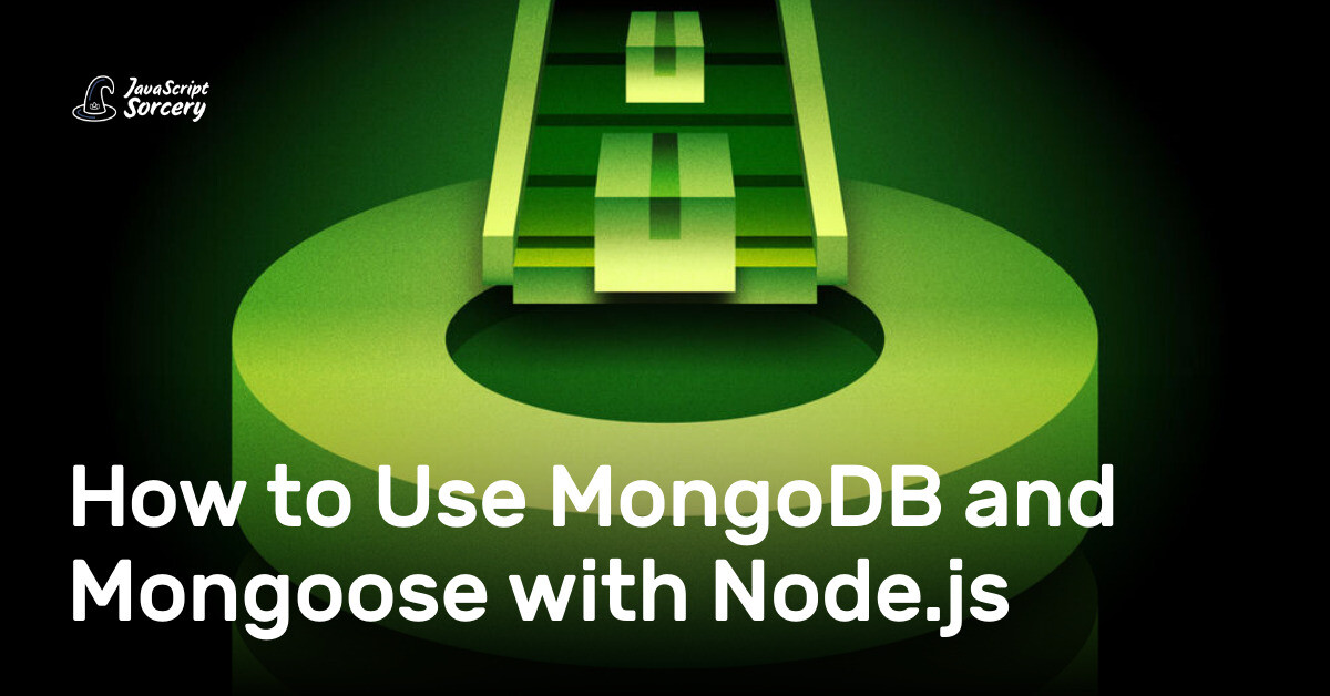How To Use Mongodb And Mongoose With Node Js