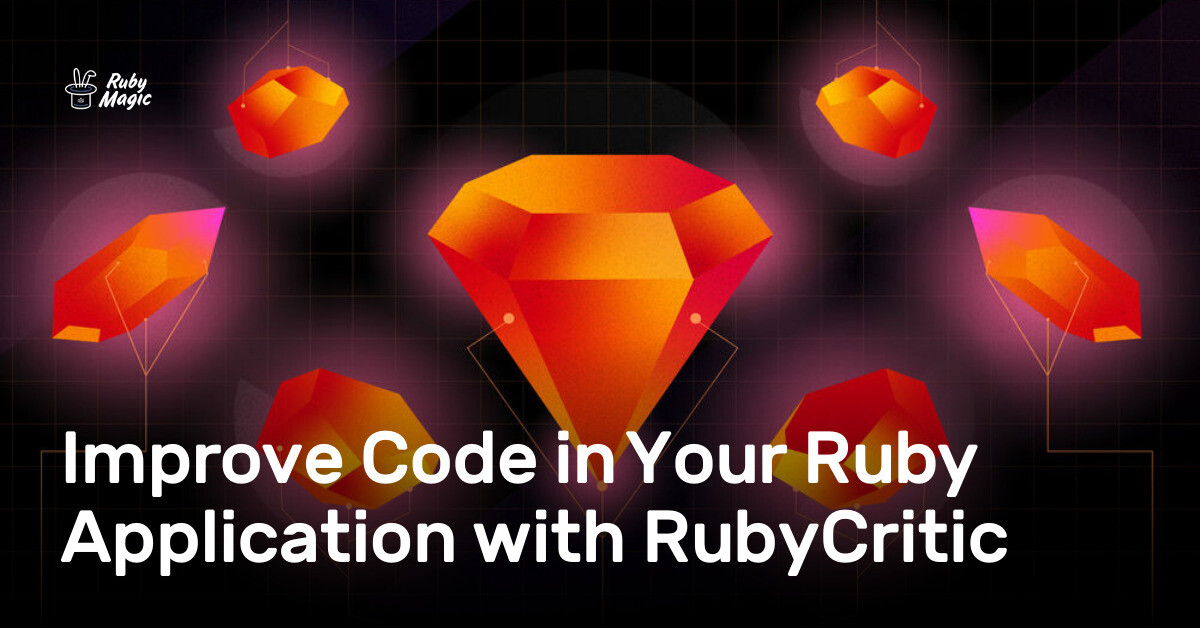Improve Code In Your Ruby Application With Rubycritic Appsignal Blog
