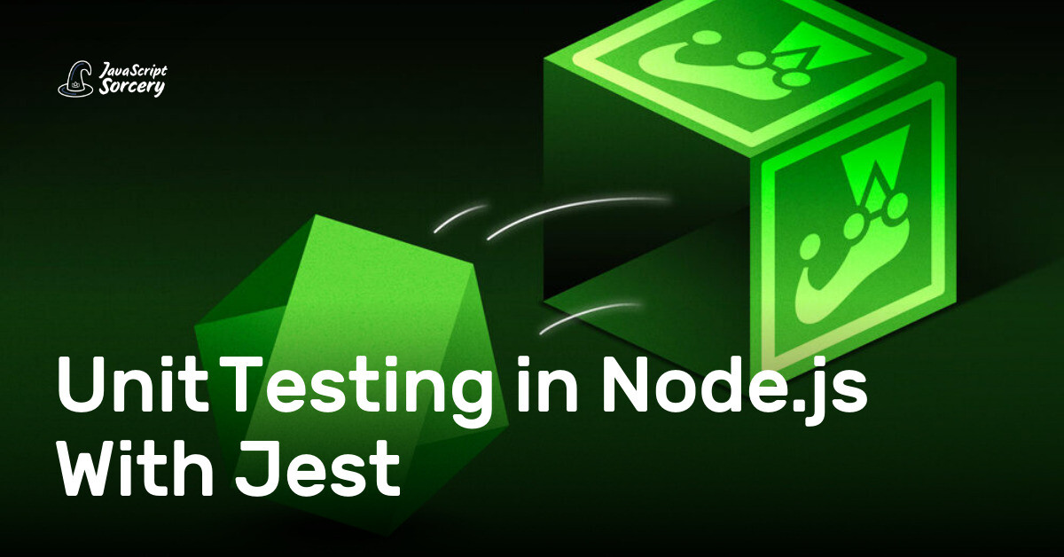 Unit Testing In Node Js With Jest Appsignal Blog