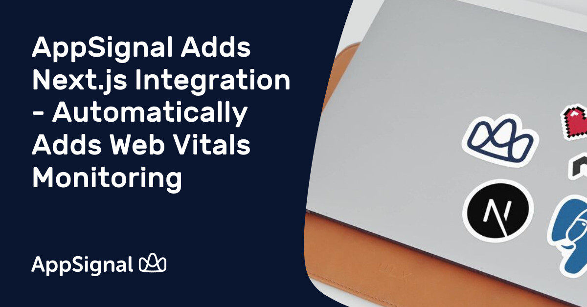 Appsignal Adds Next Js Integration Automatically Adds Web Vitals