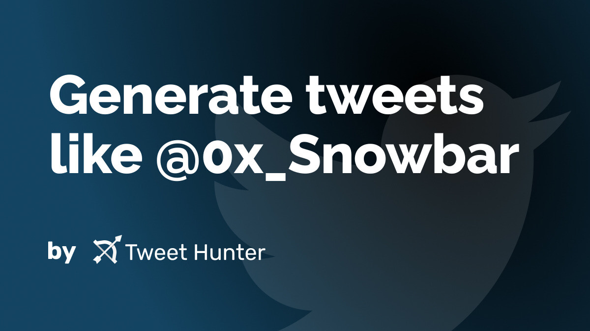 Generate Tweets like @0x_Snowbar with AI