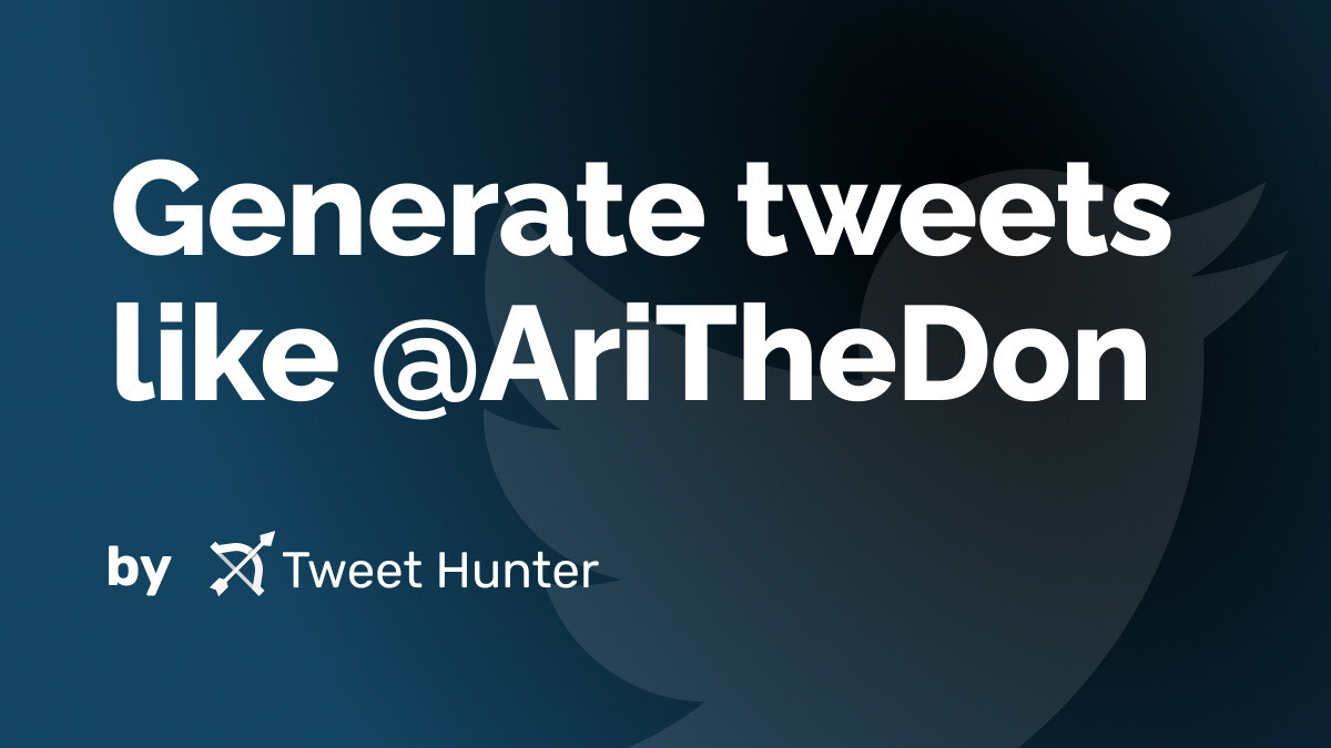 Generate Tweets like @AriTheDon with AI