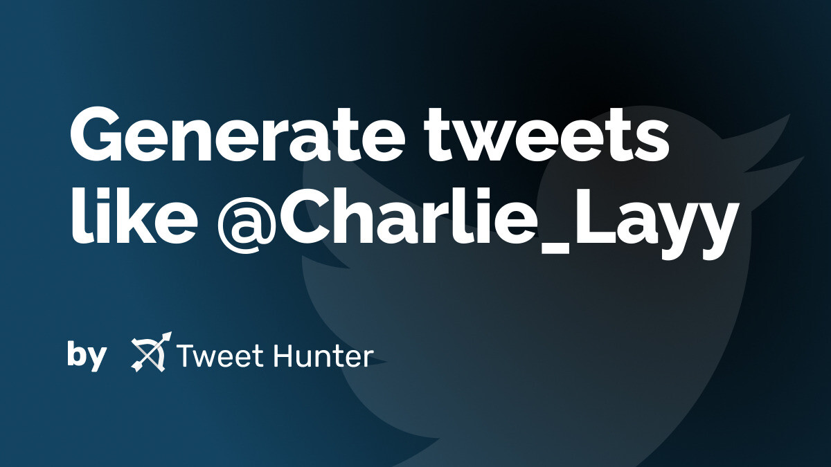 Generate Tweets like @Charlie_Layy with AI