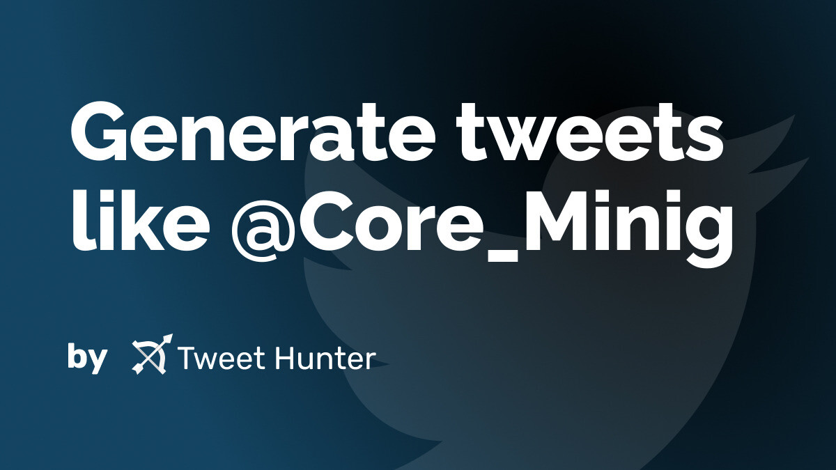 Generate Tweets like @Core_Minig with AI