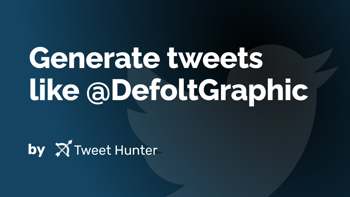 Generate Tweets like @DefoltGraphic with AI
