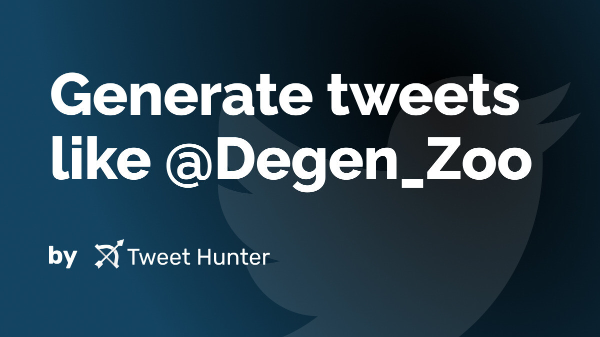 Generate Tweets like @Degen_Zoo with AI