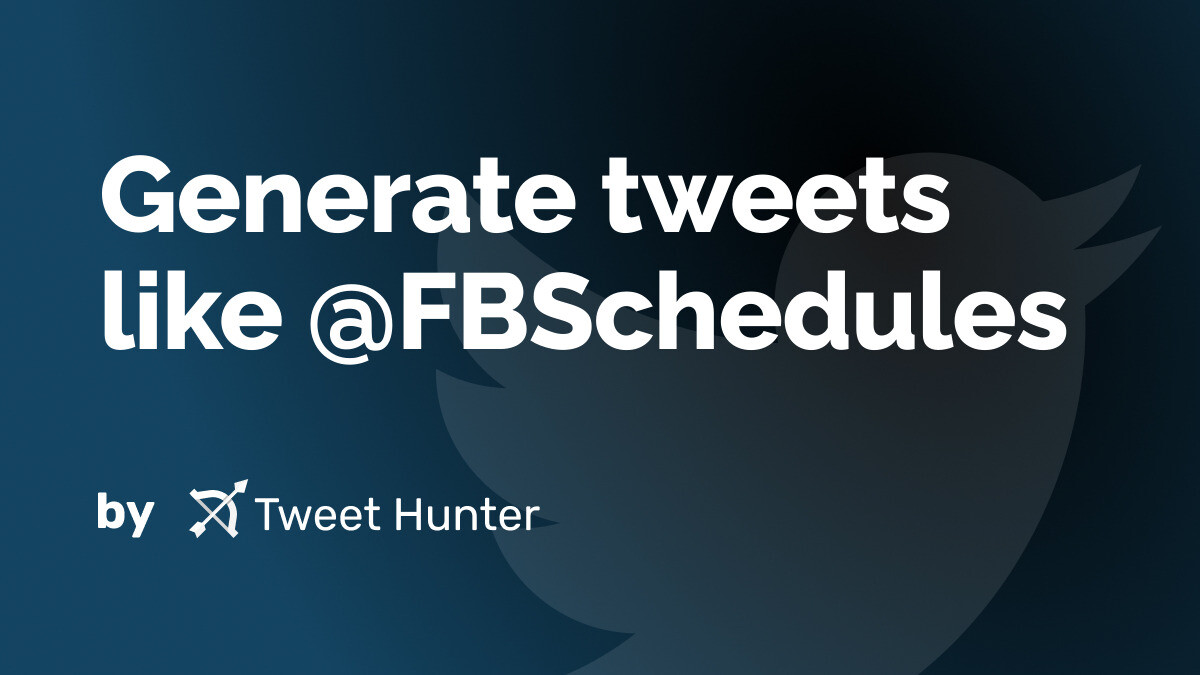 Generate Tweets like @FBSchedules with AI