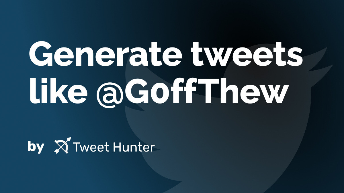 Generate Tweets like @G0ffThew with AI