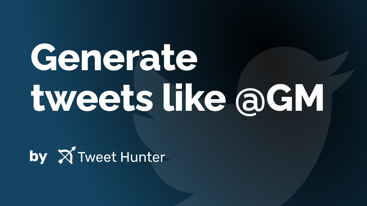 Generate Tweets like @GM with AI