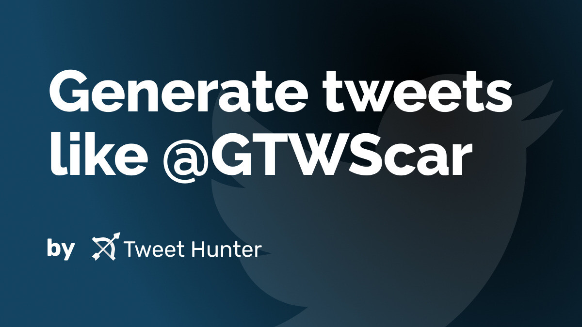 Generate Tweets like @GTWScar with AI