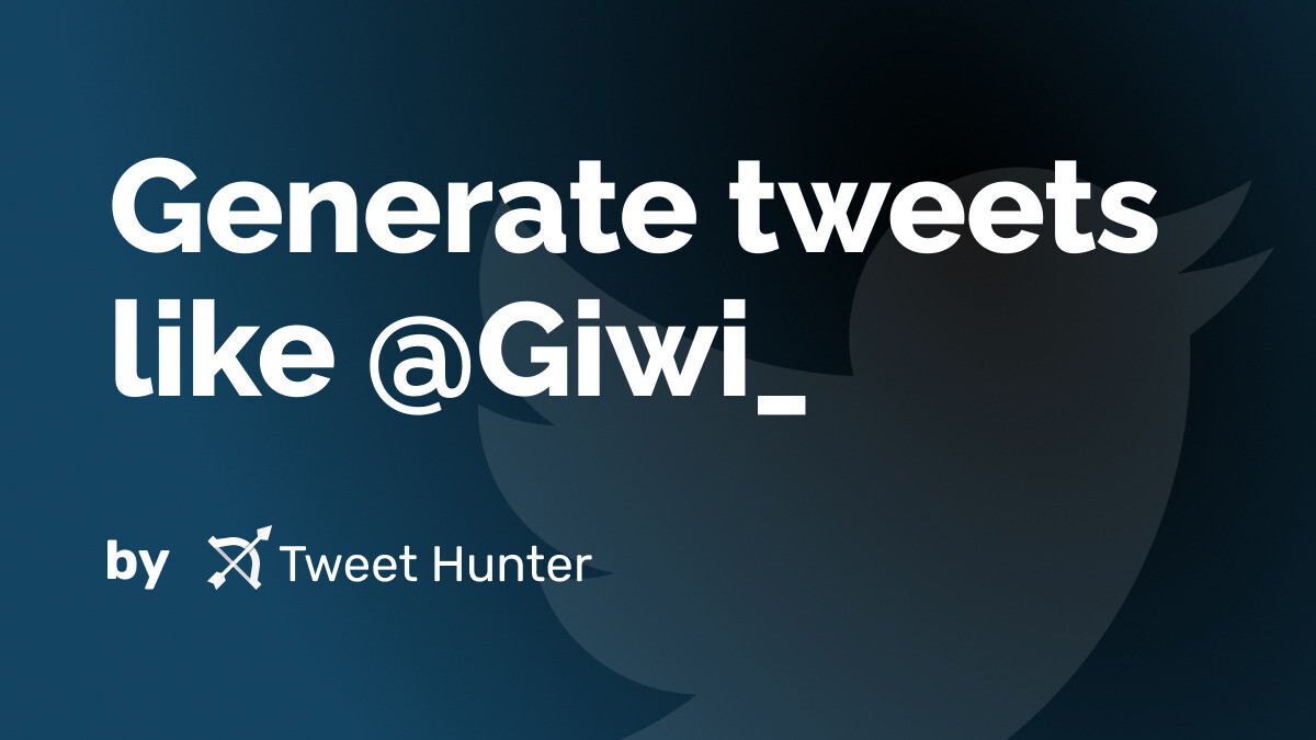 Generate Tweets like @Giwi_ with AI