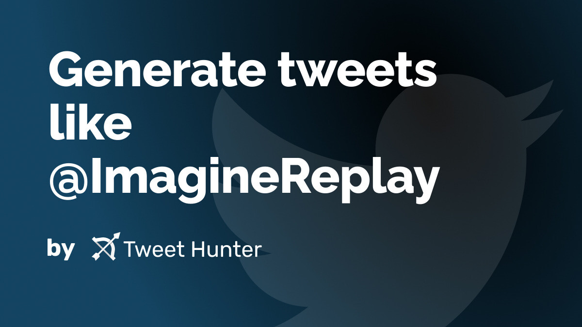 Generate Tweets like @ImagineReplay with AI