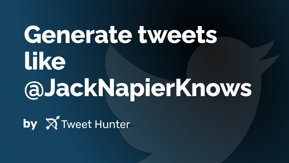 Generate Tweets like @JackNapierKnows with AI
