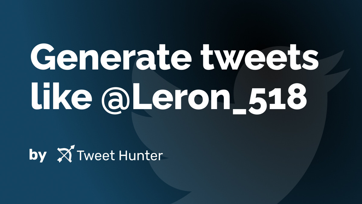 Generate Tweets like @Leron_518 with AI