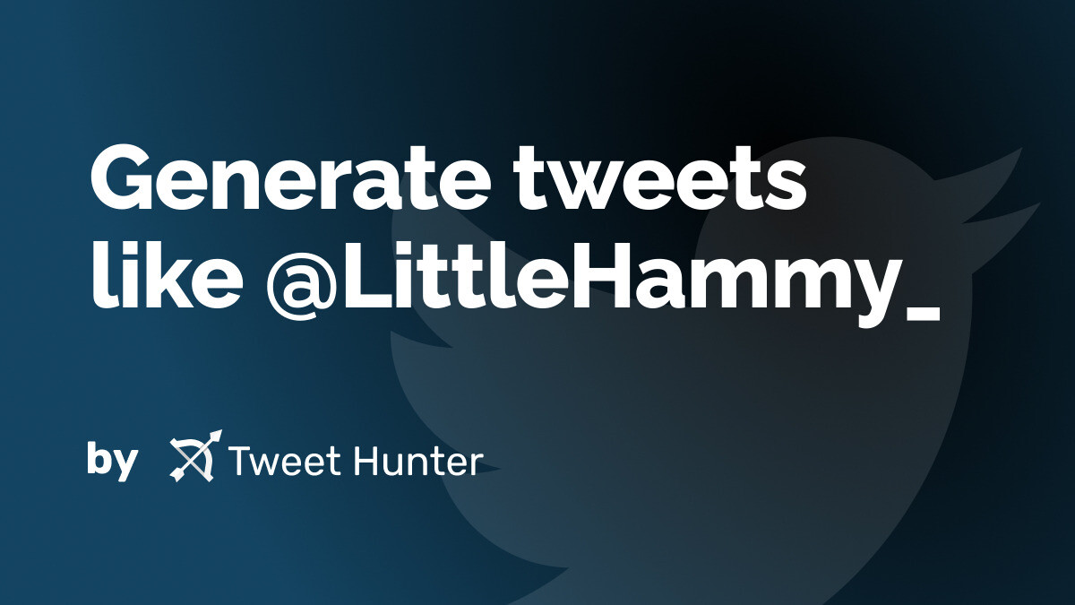 Generate Tweets like @LittleHammy_ with AI