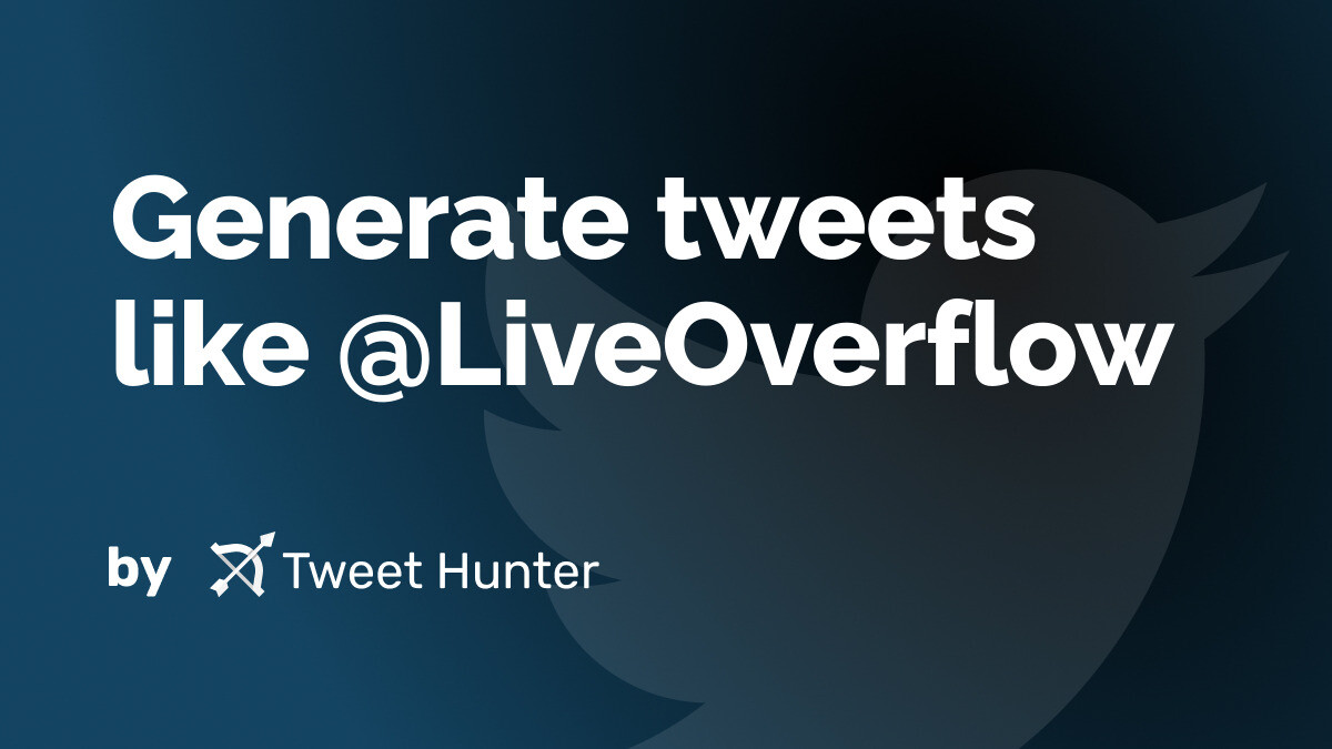 Generate Tweets like @LiveOverflow with AI