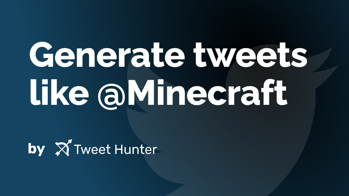 Generate Tweets like @Minecraft with AI