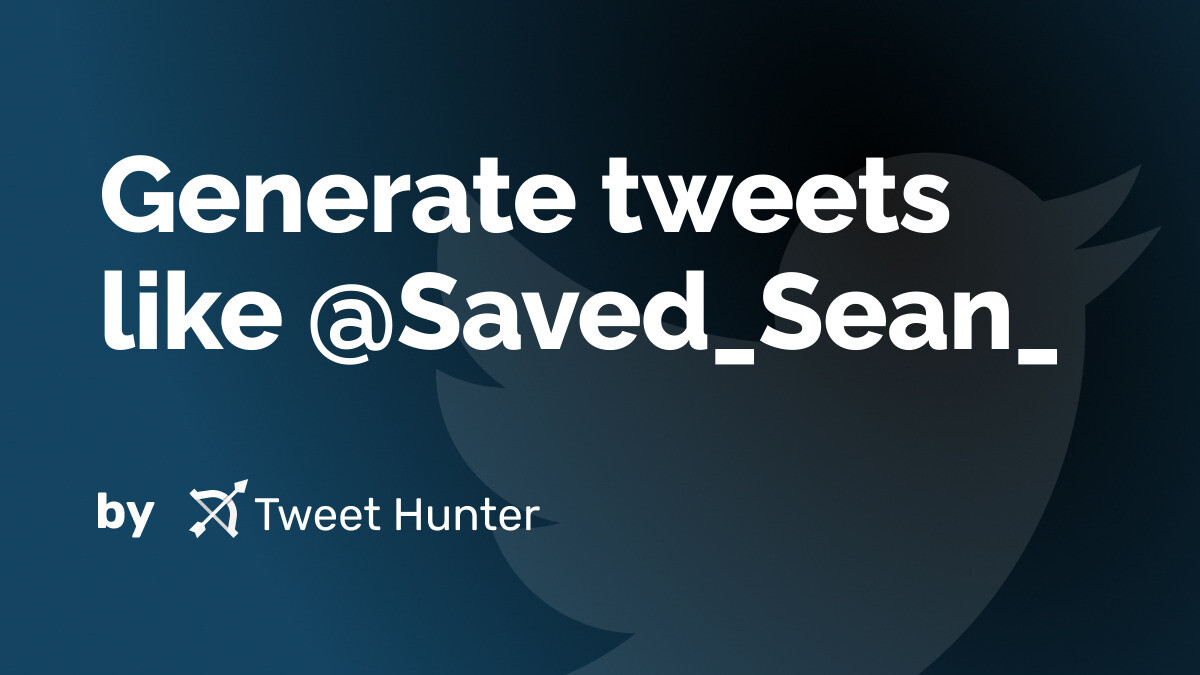Generate Tweets like @Saved_Sean_ with AI