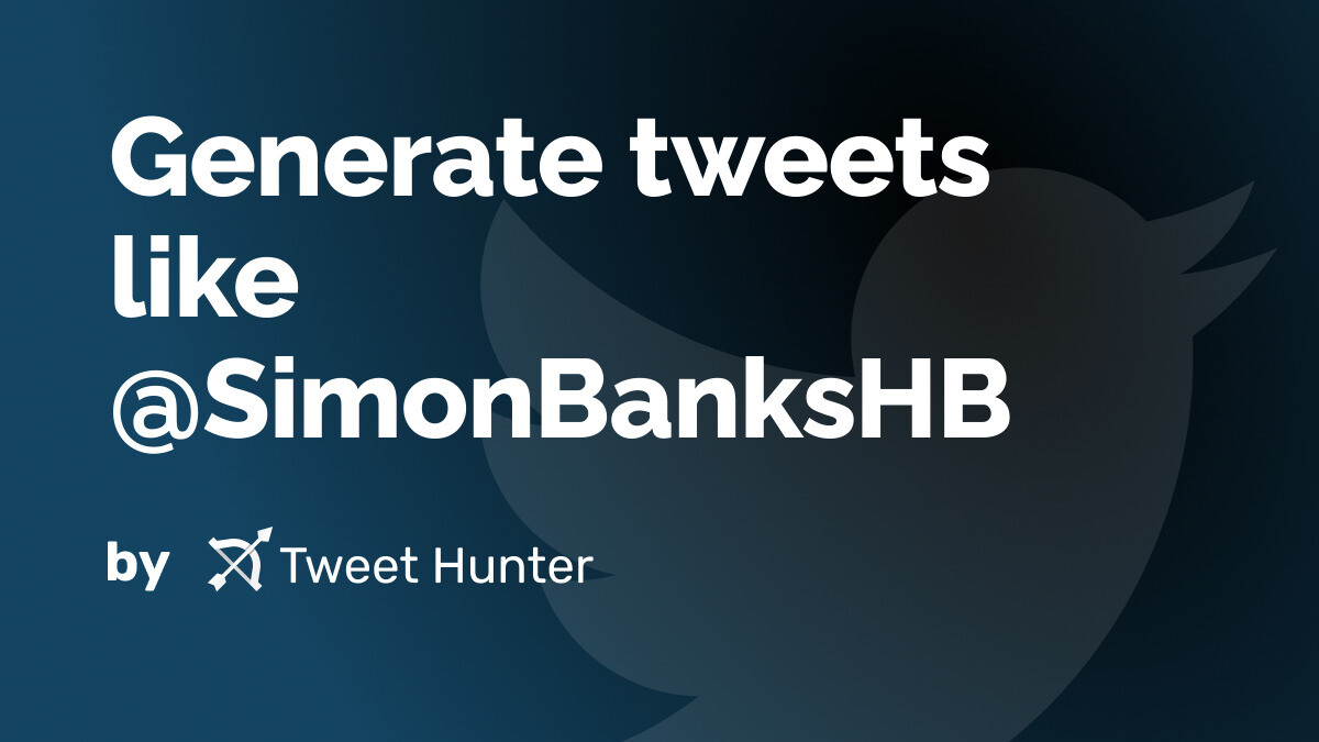 Generate Tweets like @SimonBanksHB with AI
