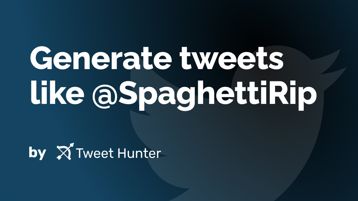 Generate Tweets like @SpaghettiRip with AI