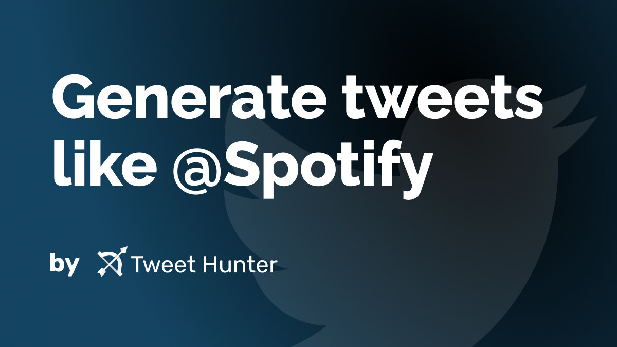 Generate Tweets like @Spotify with AI