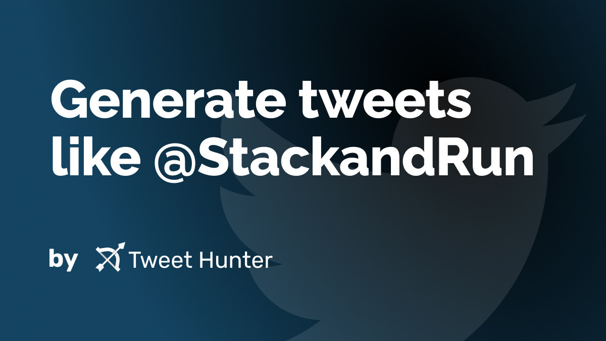 Generate Tweets like @StackandRun with AI