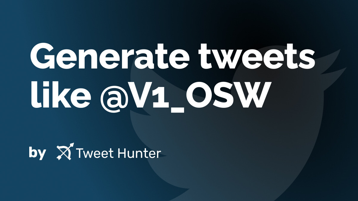 Generate Tweets like @V1_OSW with AI