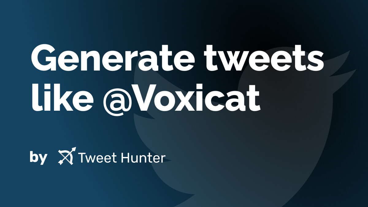 Generate Tweets like @Voxicat with AI