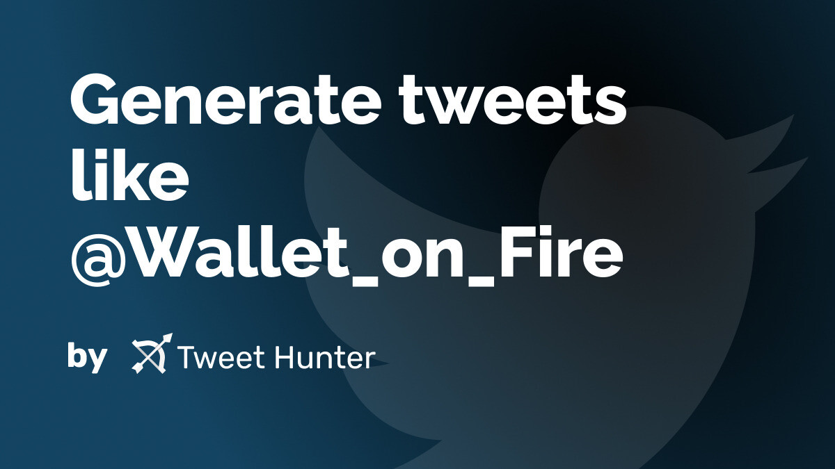 Generate Tweets like @Wallet_on_Fire with AI