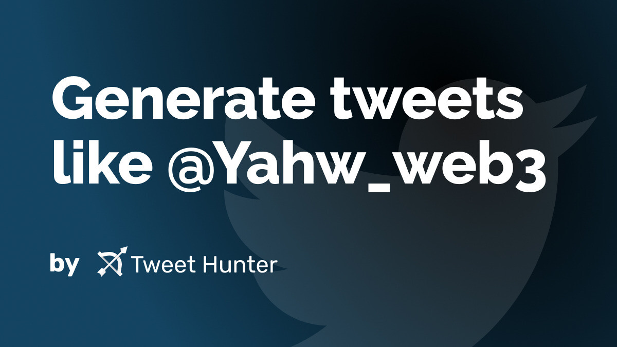Generate Tweets like @Yahw_web3 with AI