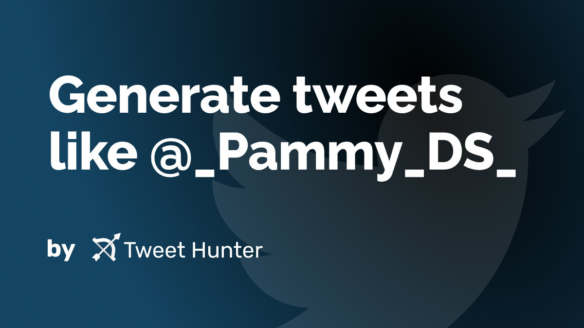 Generate Tweets like @_Pammy_DS_ with AI