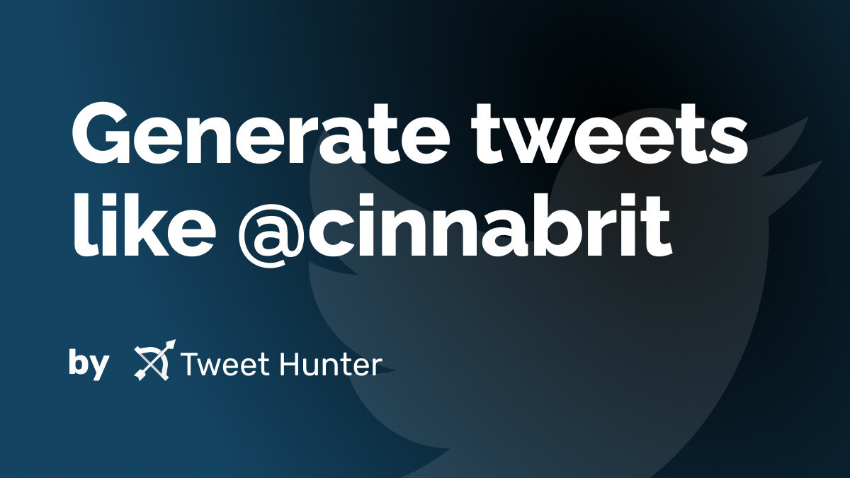 Generate Tweets like @cinnabrit with AI