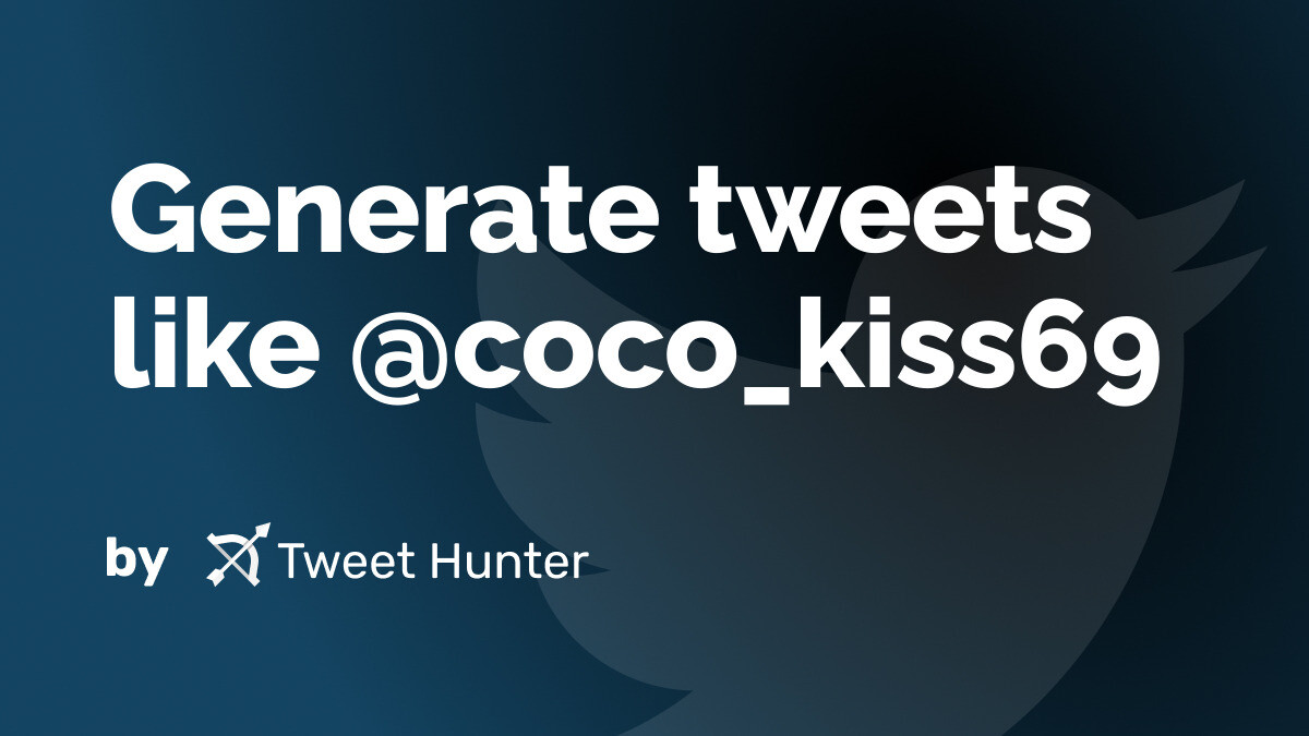 Generate Tweets like @coco_kiss69 with AI