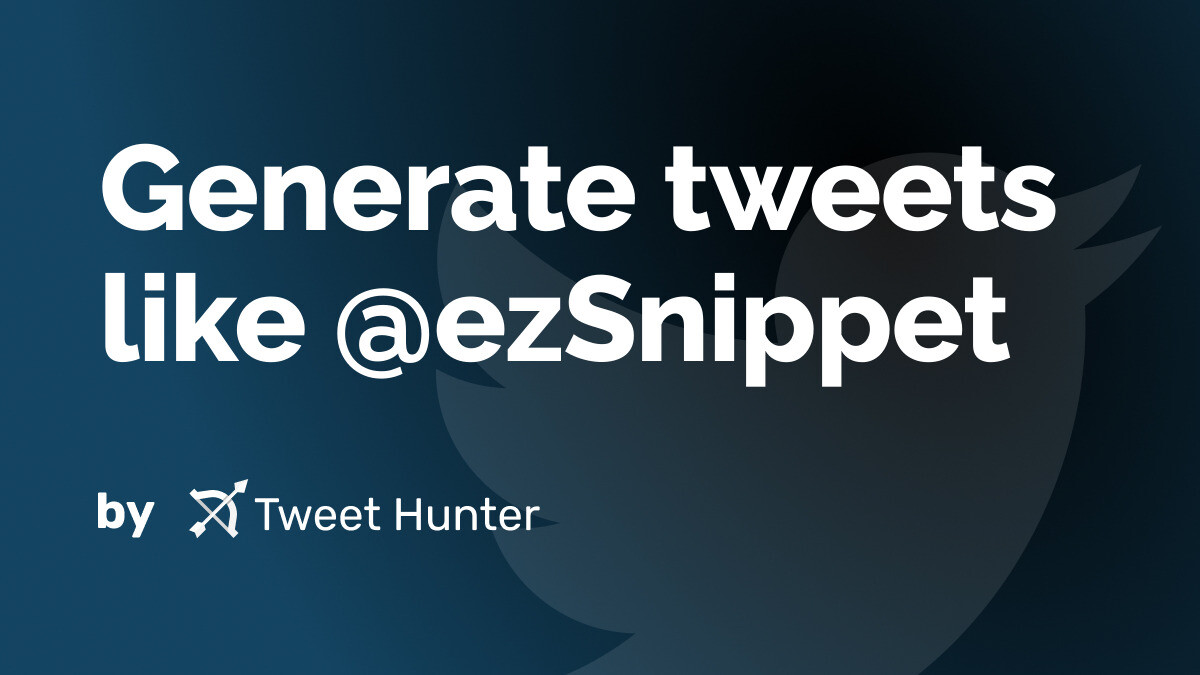 Generate Tweets like @ezSnippet with AI