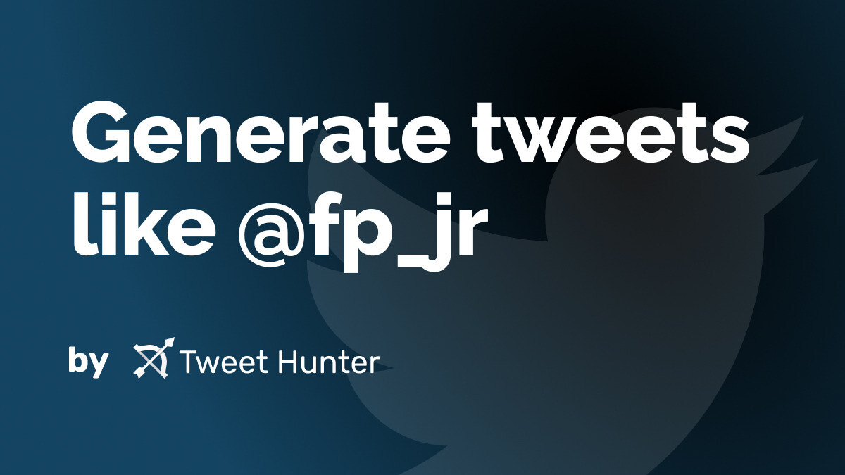Generate Tweets like @fp_jr with AI