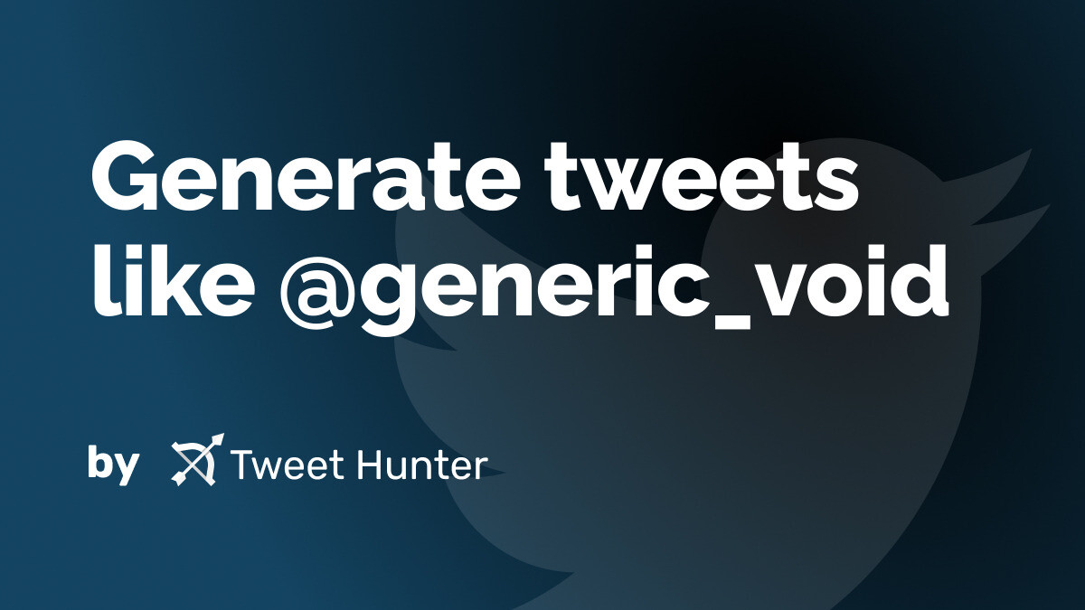 Generate Tweets like @generic_void with AI