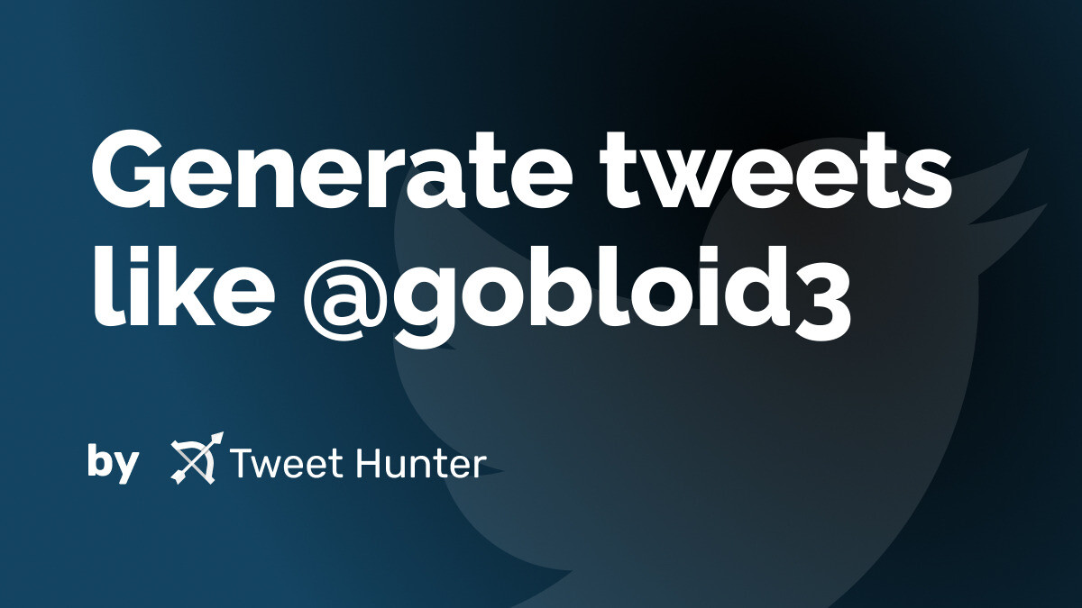 Generate Tweets like @gobloid3 with AI