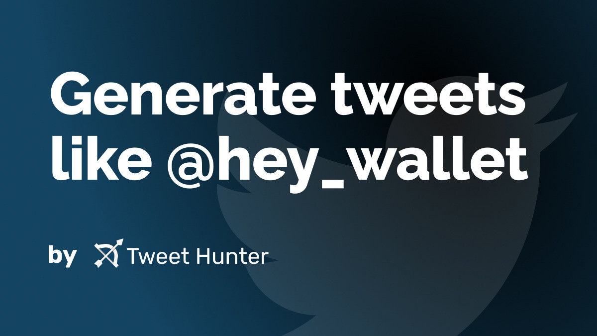 Generate Tweets like @hey_wallet with AI
