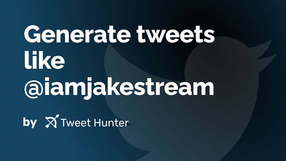 Generate Tweets like @iamjakestream with AI