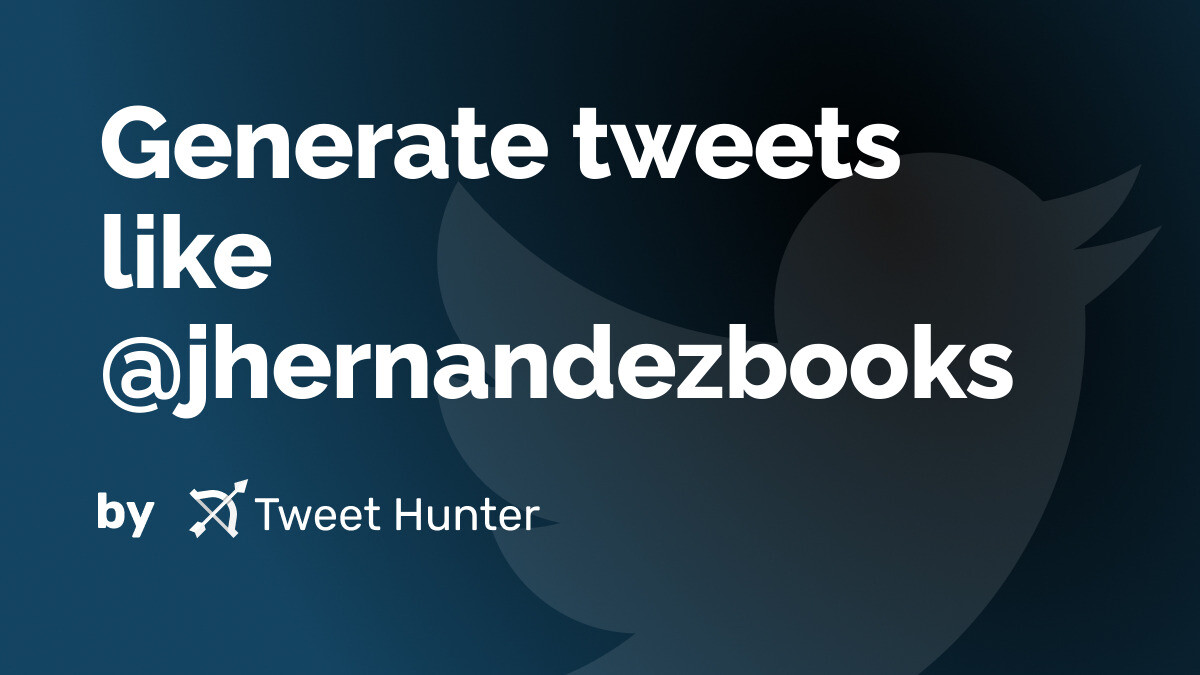 Generate Tweets like @jhernandezbooks with AI