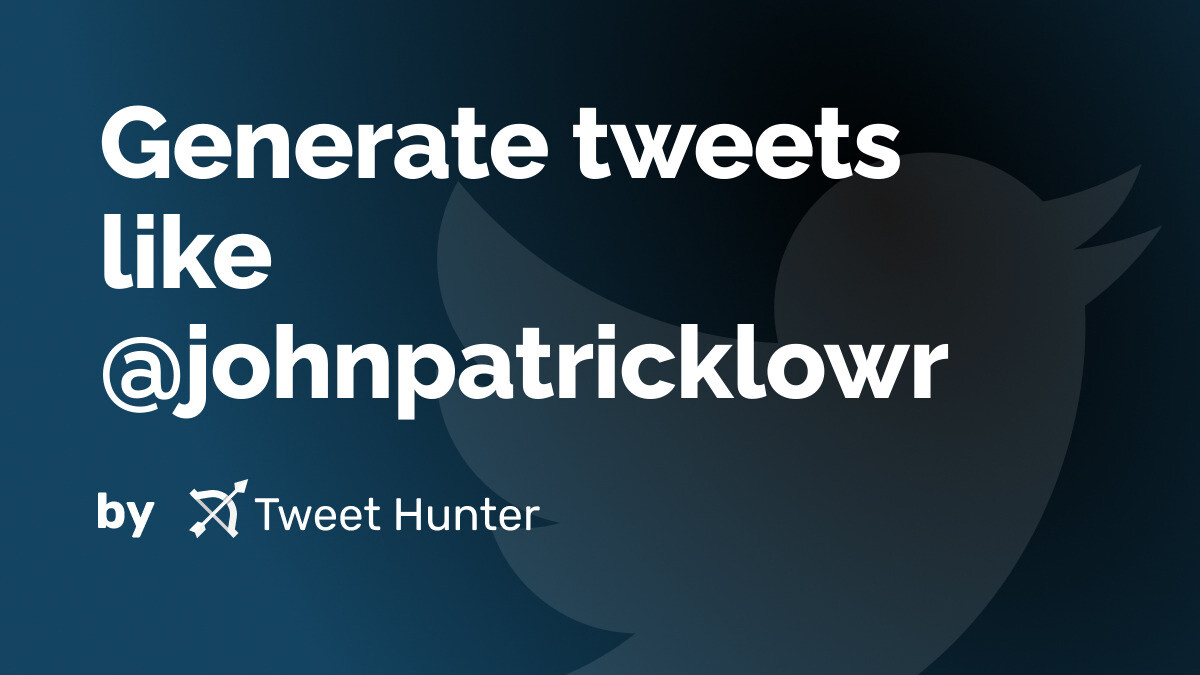 Generate Tweets like @johnpatricklowr with AI