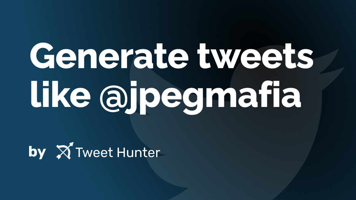 Generate Tweets like @jpegmafia with AI