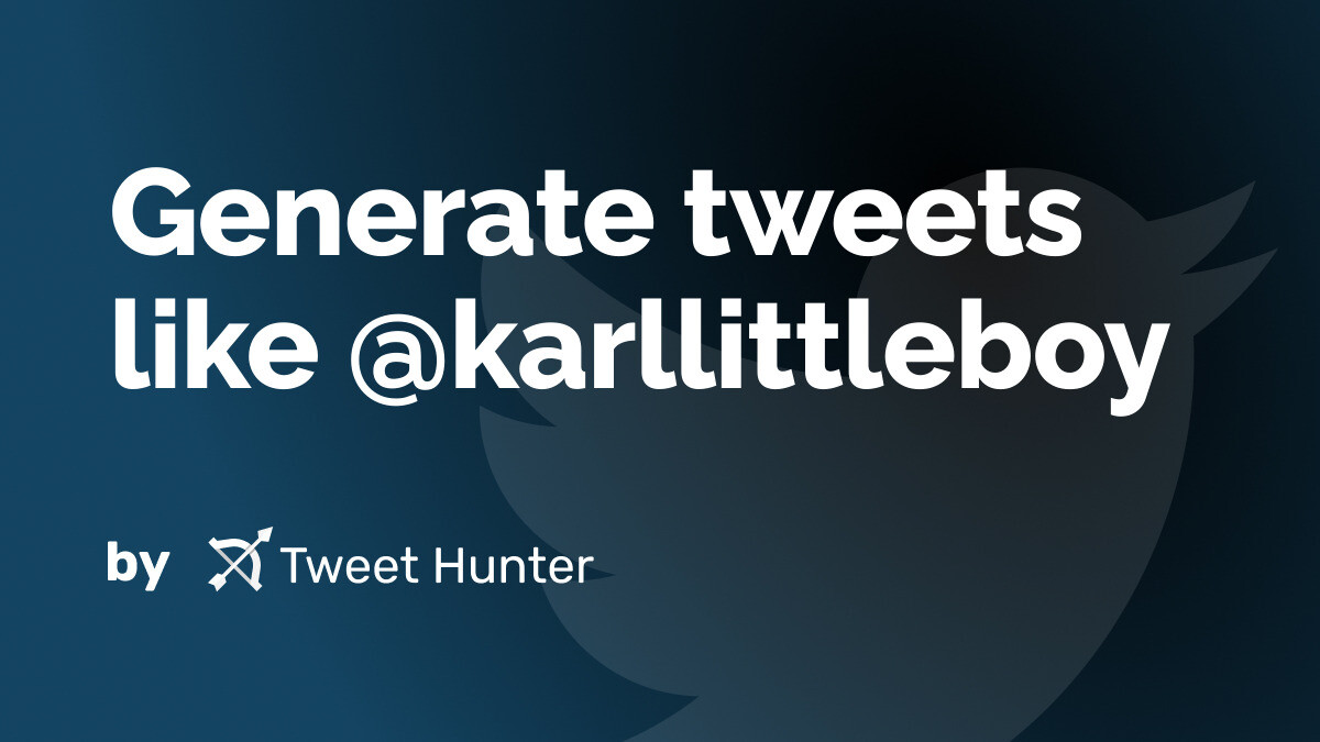 Generate Tweets like @karllittleboy with AI