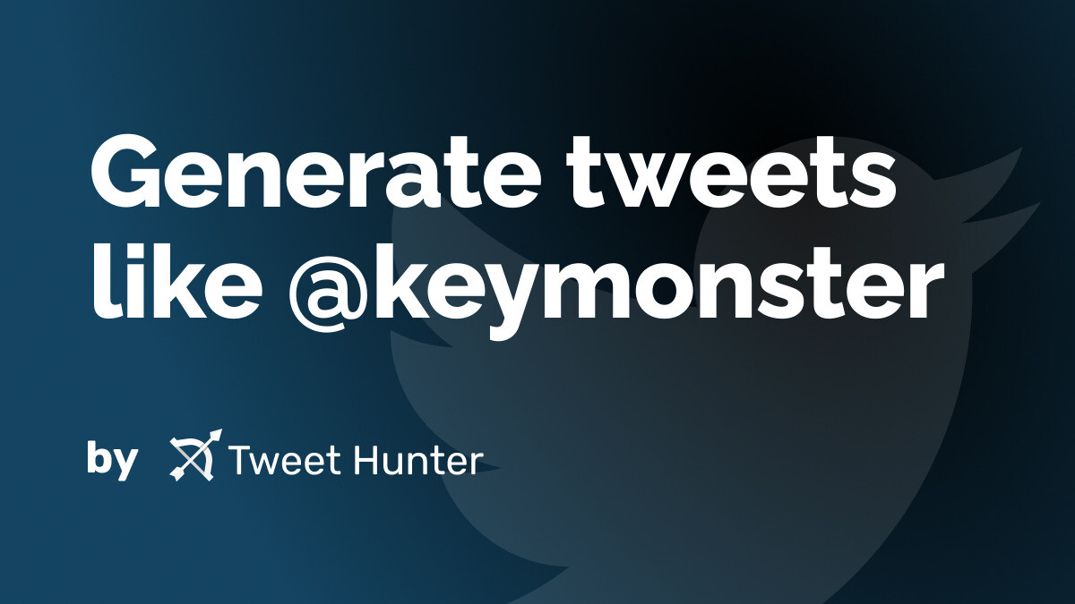 Generate Tweets like @keymonster with AI