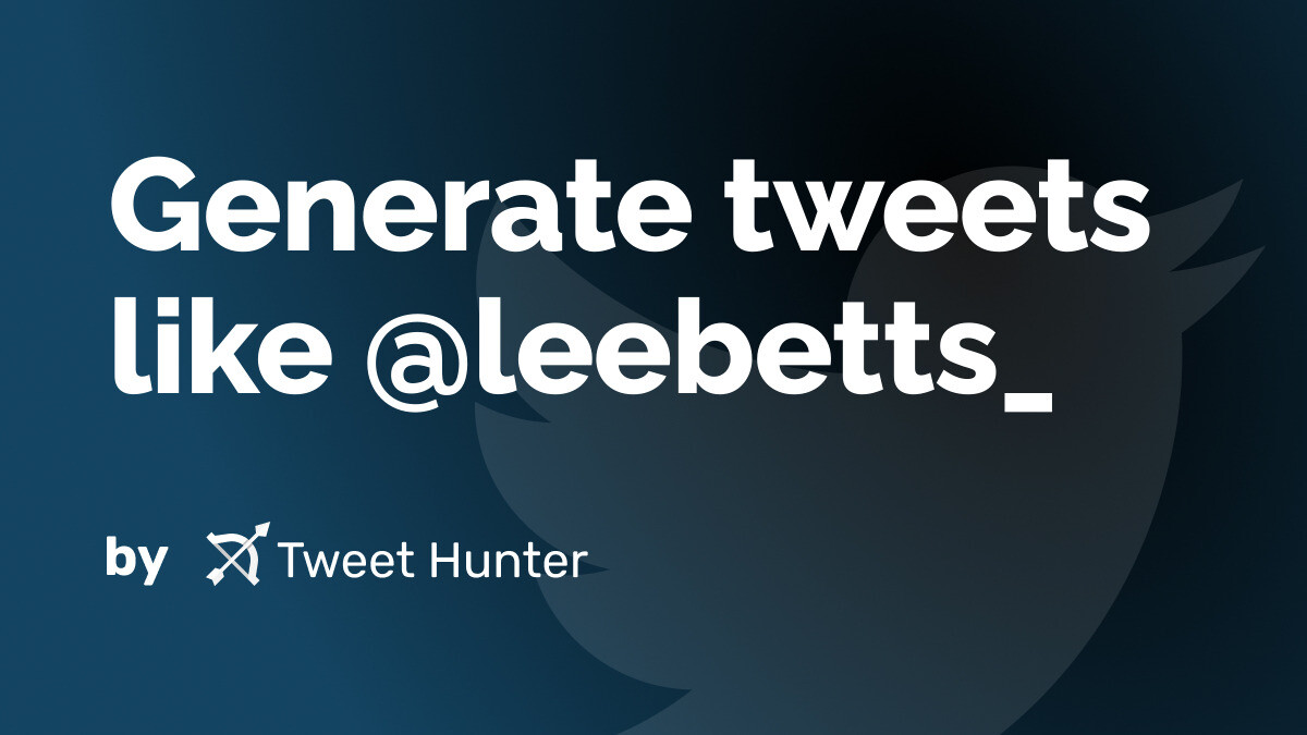 Generate Tweets like @leebetts_ with AI