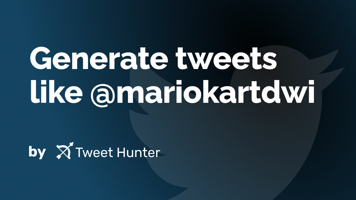 Generate Tweets like @mariokartdwi with AI