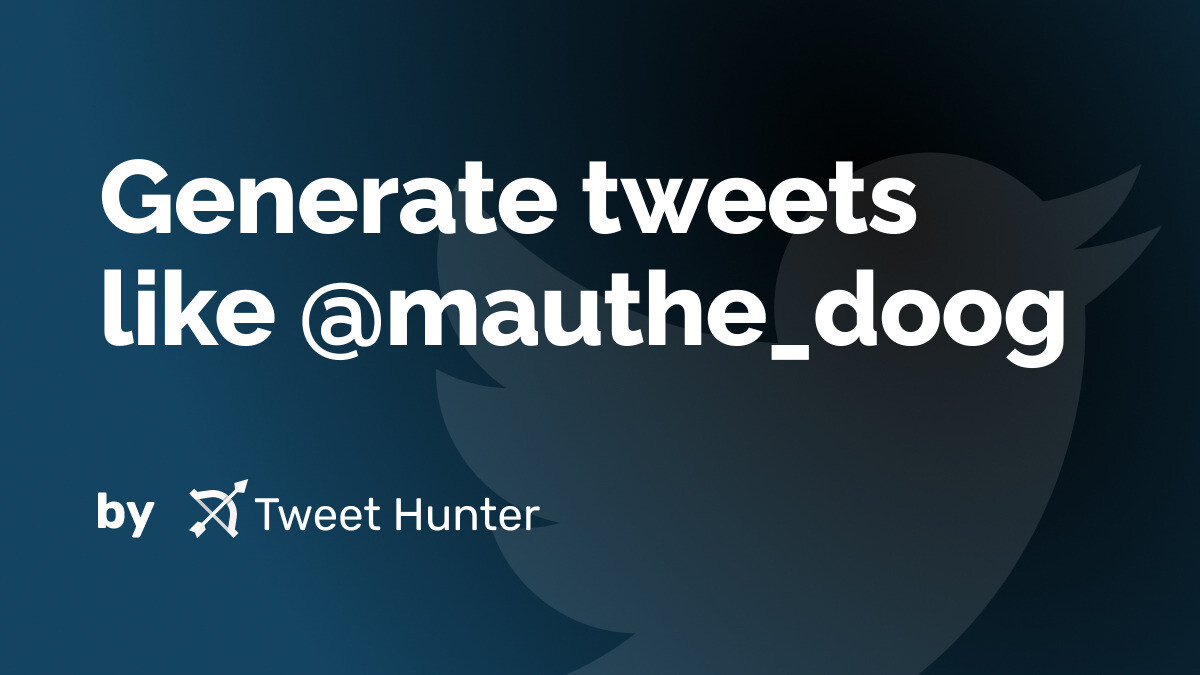 Generate Tweets like @mauthe_doog with AI