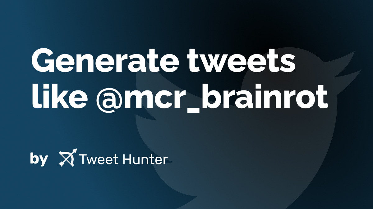 Generate Tweets like @mcr_brainrot with AI